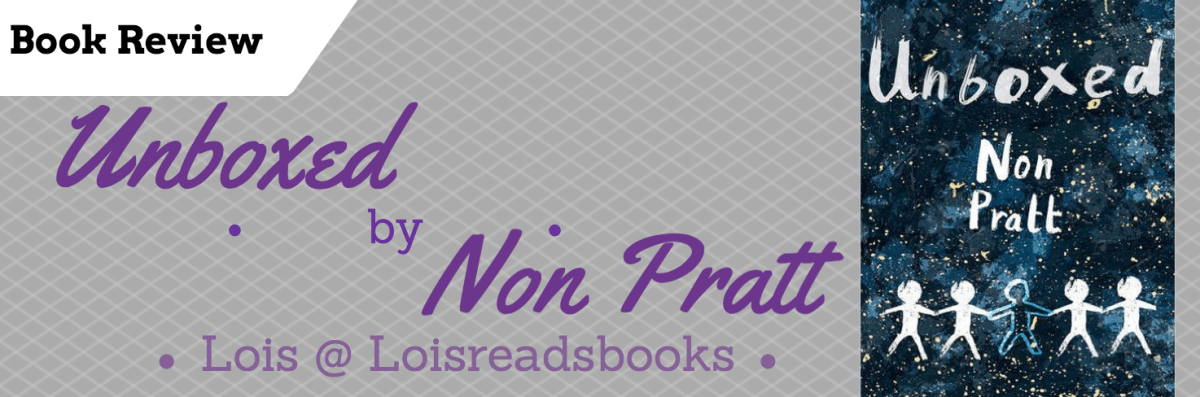 Book Review: Unboxed by Non Pratt – Loisreadsbooks