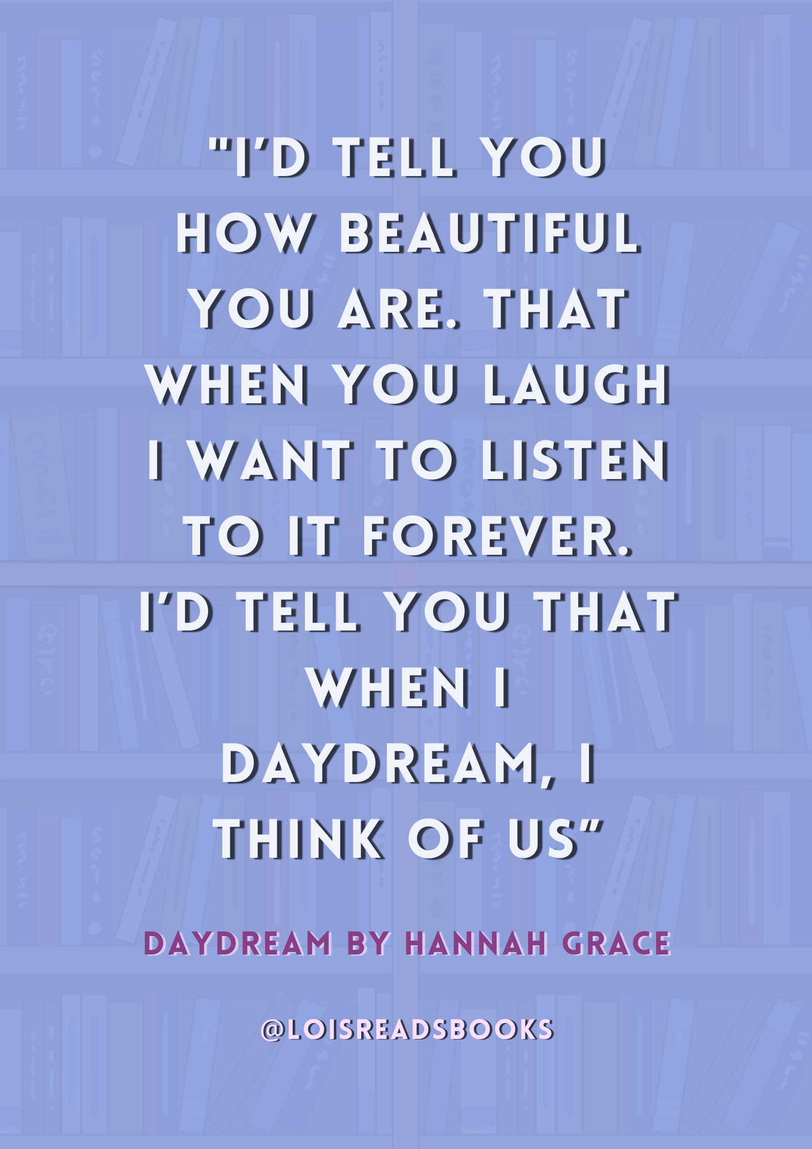 Daydream by Hannah Grace – Quote – Loisreadsbooks